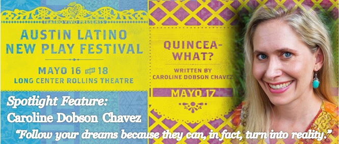 ALNPF 2013 Spotlight: Caroline Dobson Chavez | Teatro Vivo